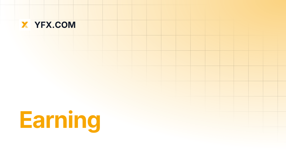 Earning | YFX.COM