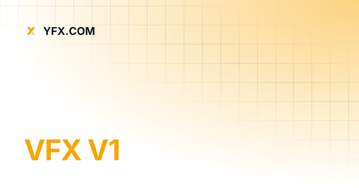 VFX V1 | YFX.COM